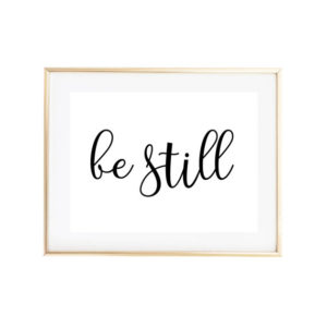Be Still Artwork • Project Allen Designs