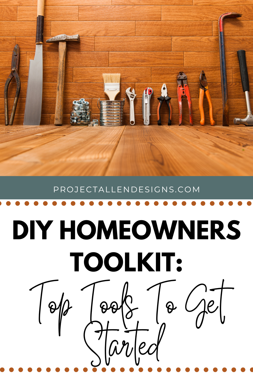DIY HOMEOWNERS TOOLKIT • Project Allen Designs